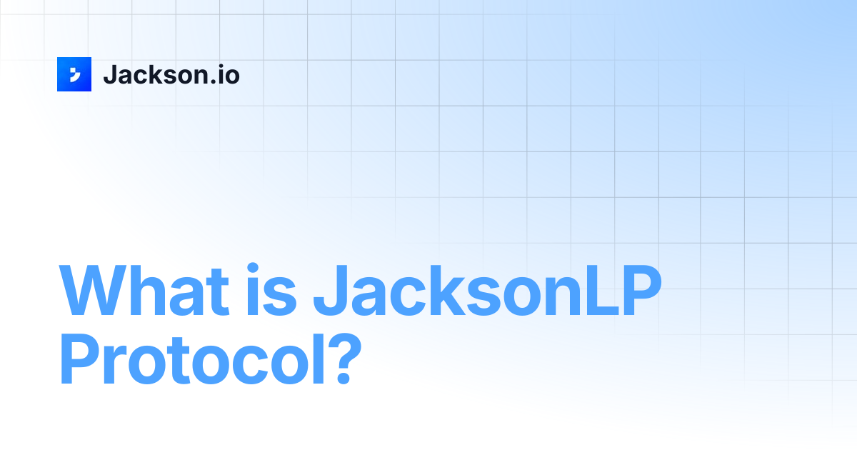 What is JacksonLP Protocol? | Jackson.io