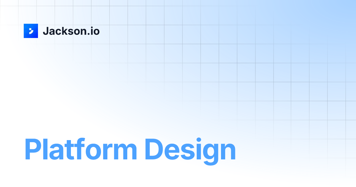 Platform Design | Jackson.io